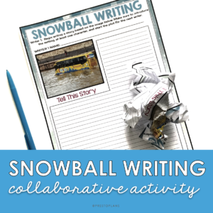 Snowball Writing: Collaborative Writing Activity - Presto Plans
