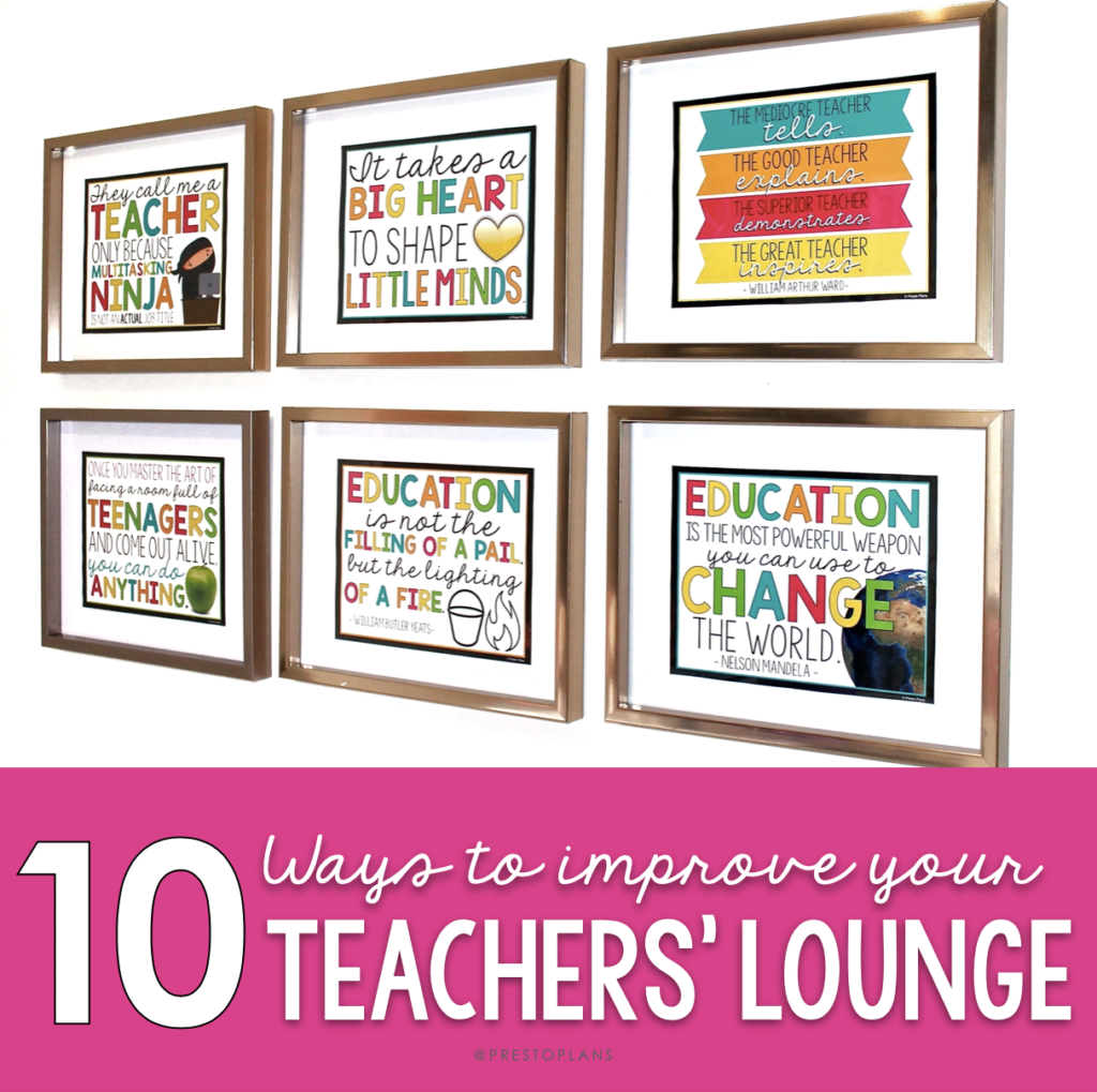 10 Ideas To Make Your Teachers' Lounge A Positive Space - Presto Plans