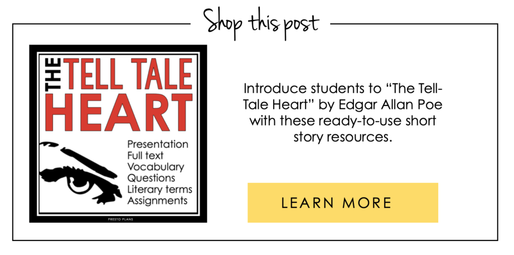Teaching The Tell Tale Heart by Edgar Allan Poe - Presto Plans